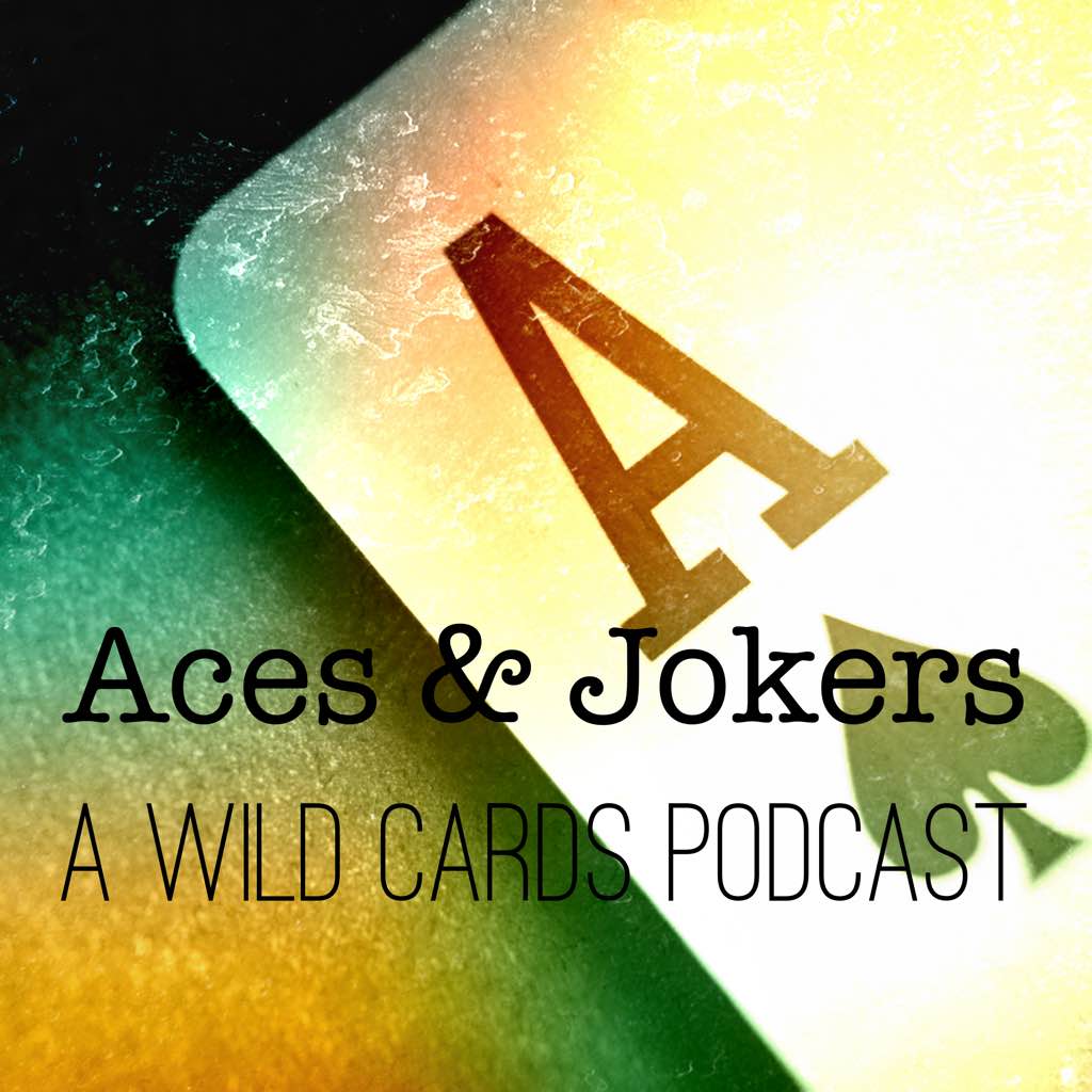 Aces & Jokers - A Wild Cards Podcast